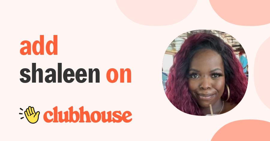 Shaleen Townsend - Clubhouse