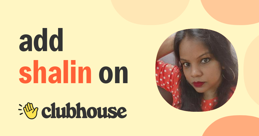 Shalin Maria Lawrence - Clubhouse