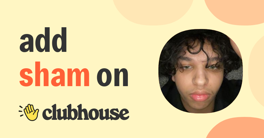 Sham Nyc - Clubhouse