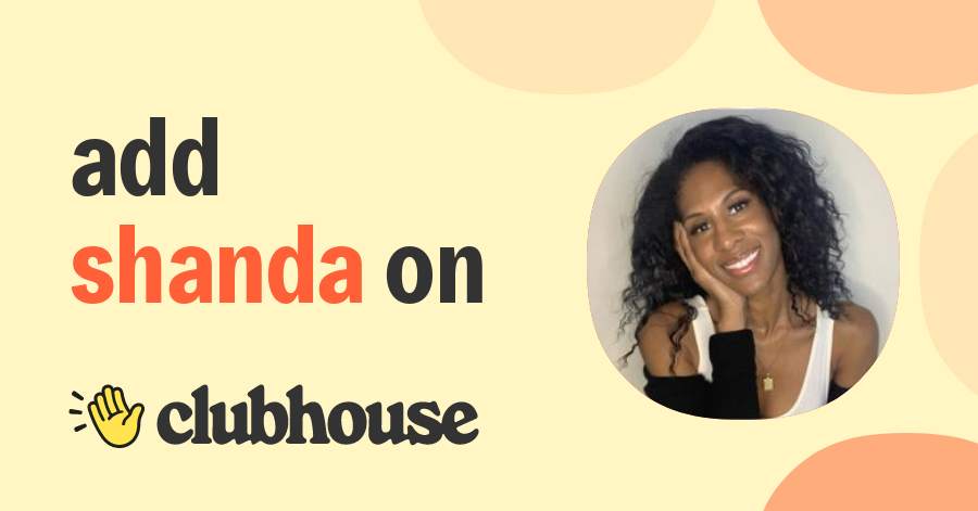 Shanda Foster - Clubhouse