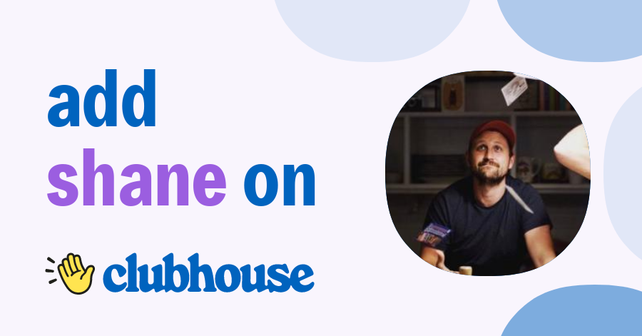 Shane Mac - Clubhouse