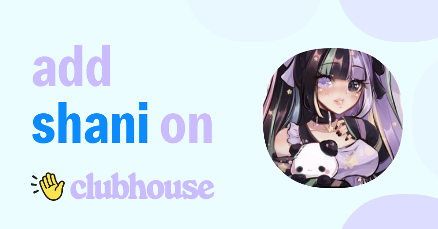 Shani King - Clubhouse