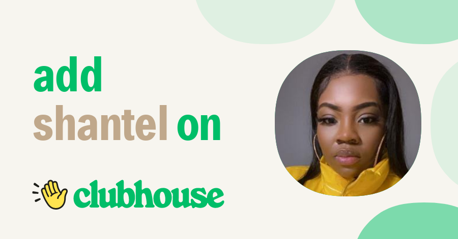 Shantel Johnson - Clubhouse