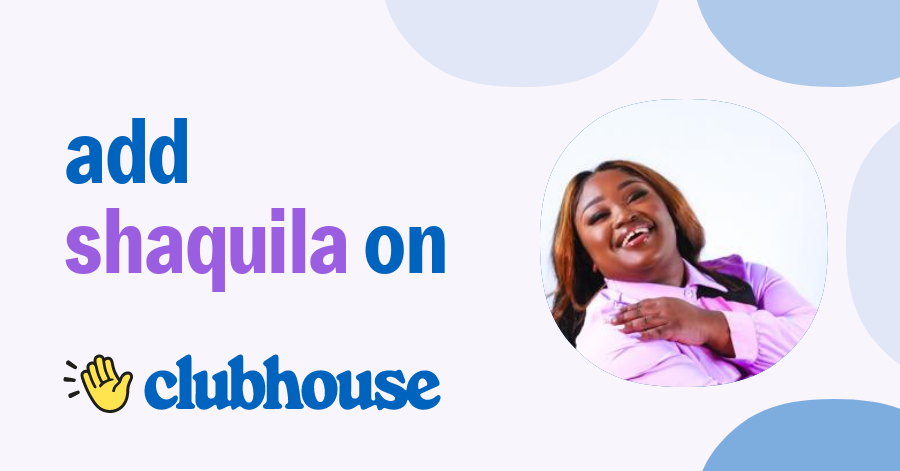 Shaquila West - Clubhouse