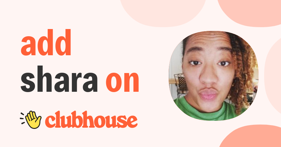 Shara Brown - Clubhouse