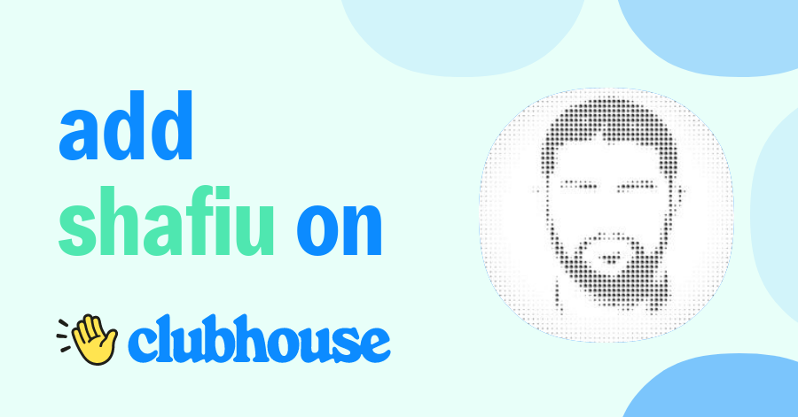 Shafiu - Clubhouse