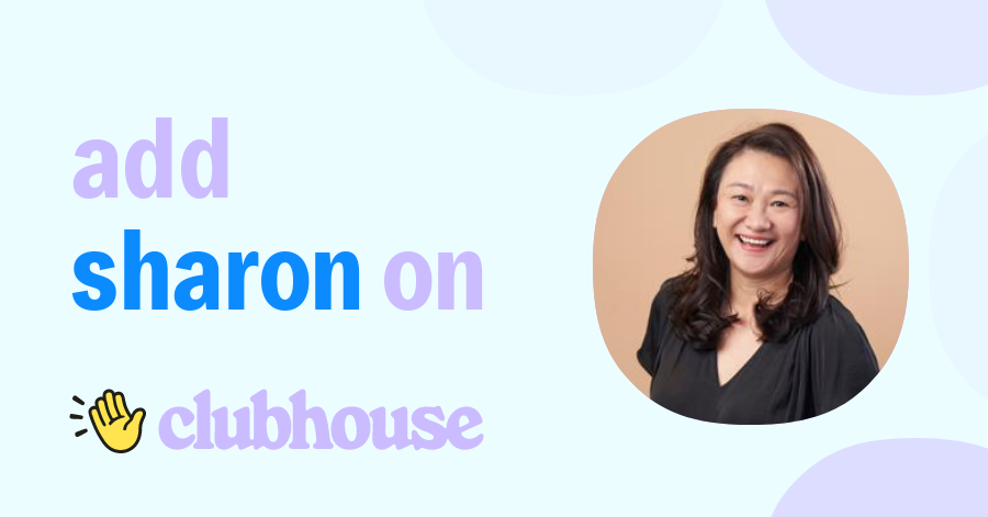 Sharon Wong - Clubhouse