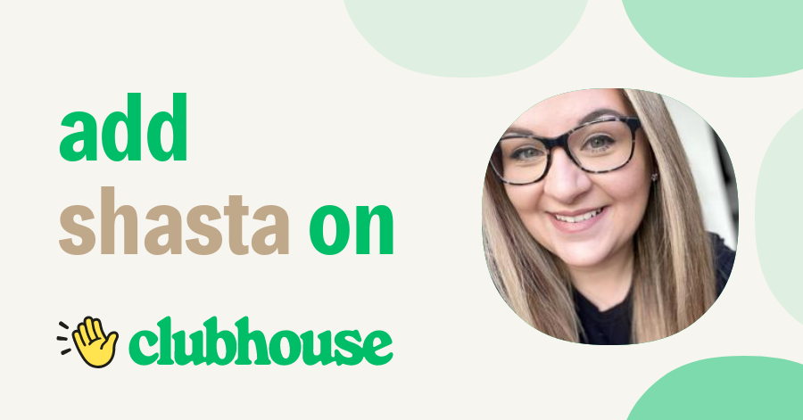 Shasta Haddock - Clubhouse