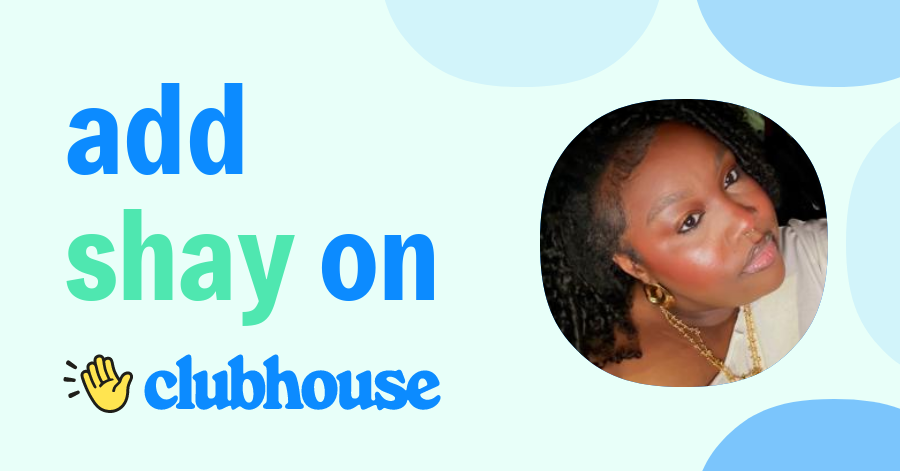 Shay Davis - Clubhouse