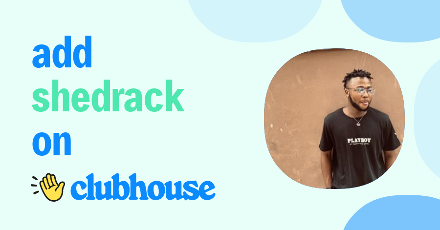 Shedrack Akintayo - Clubhouse