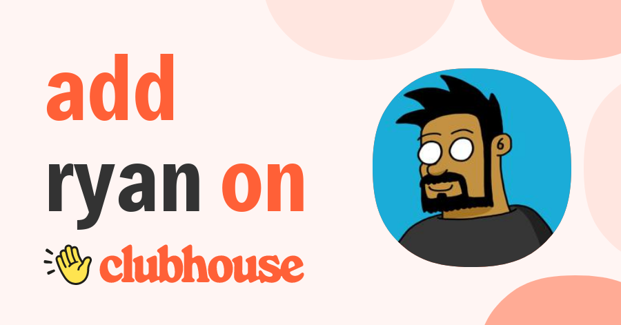 Ryan Menezes - Clubhouse