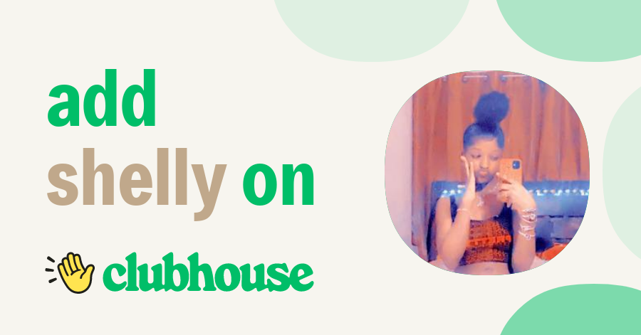Shelly Shell - Clubhouse