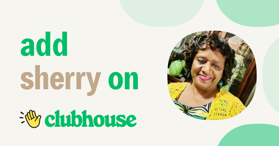 Sherry Edwards - Clubhouse