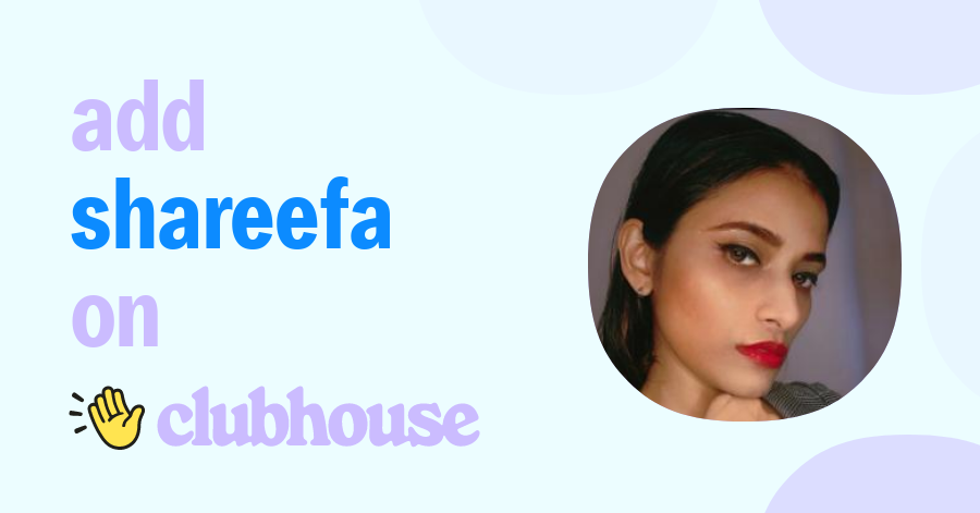 Shareefa Thahir - Clubhouse