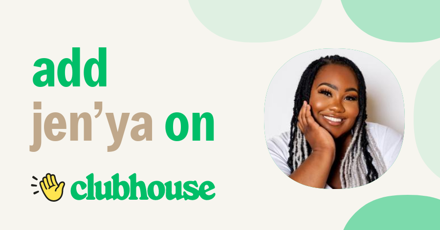 Jen’ya Reynolds - Clubhouse