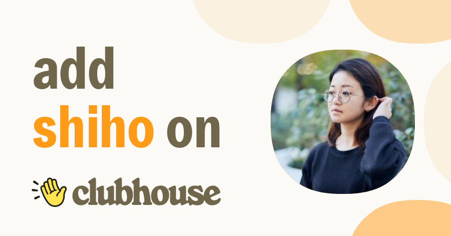 Shiho Yokoyama - Clubhouse