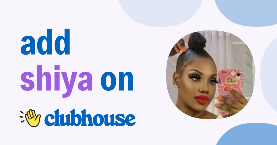 shiya - Clubhouse