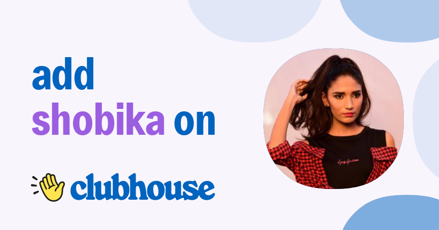 Shobika Ram - Clubhouse