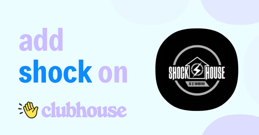 Shock House - Clubhouse