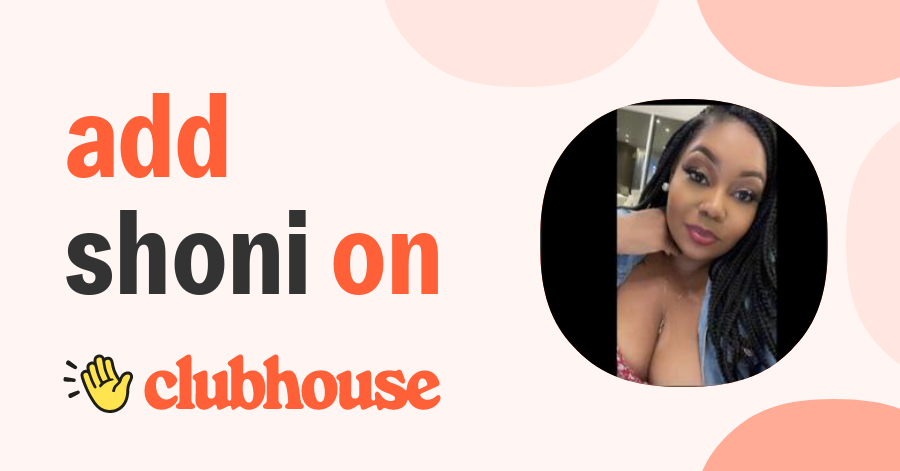 Shoni Jave’ - Clubhouse