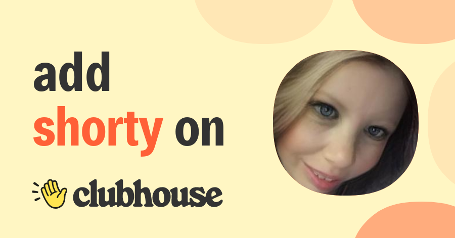 Shorty Love - Clubhouse