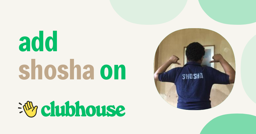 Shosha - Clubhouse