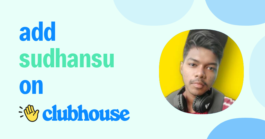 Sudhansu Samal - Clubhouse