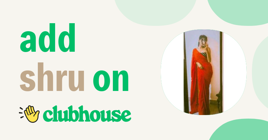 Shru .. - Clubhouse