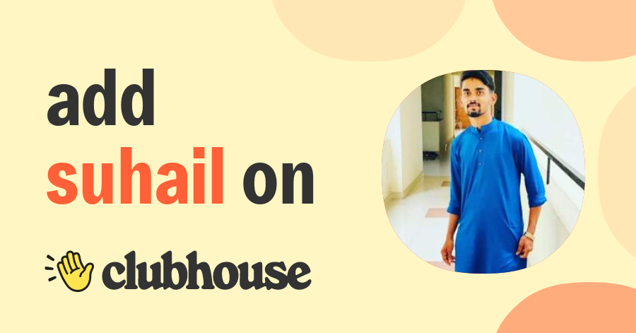 Suhail S - Clubhouse