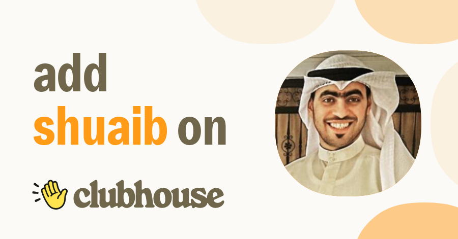 Shuaib Shuaib - Clubhouse
