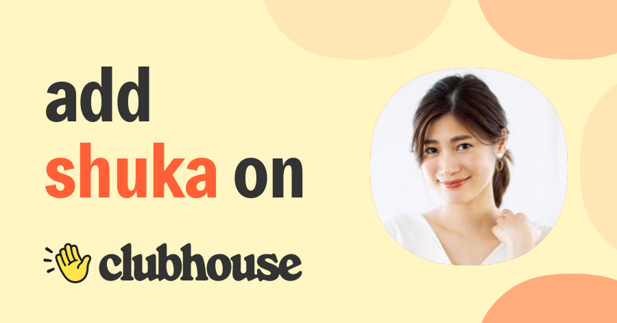 Shuka Kuroshima - Clubhouse