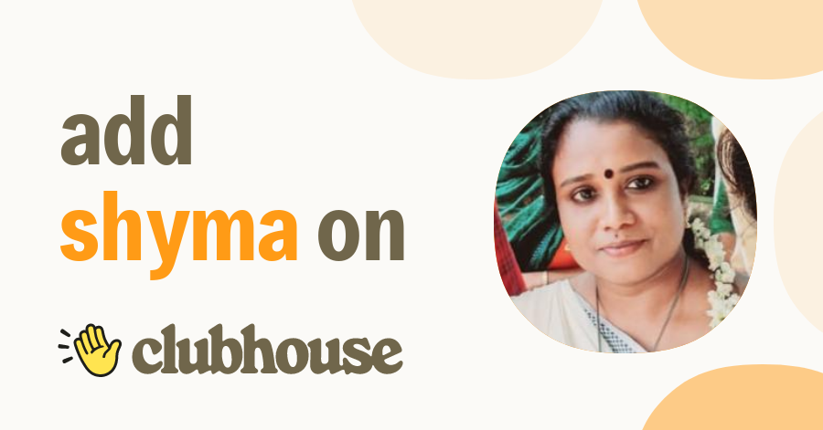 Shyma T - Clubhouse