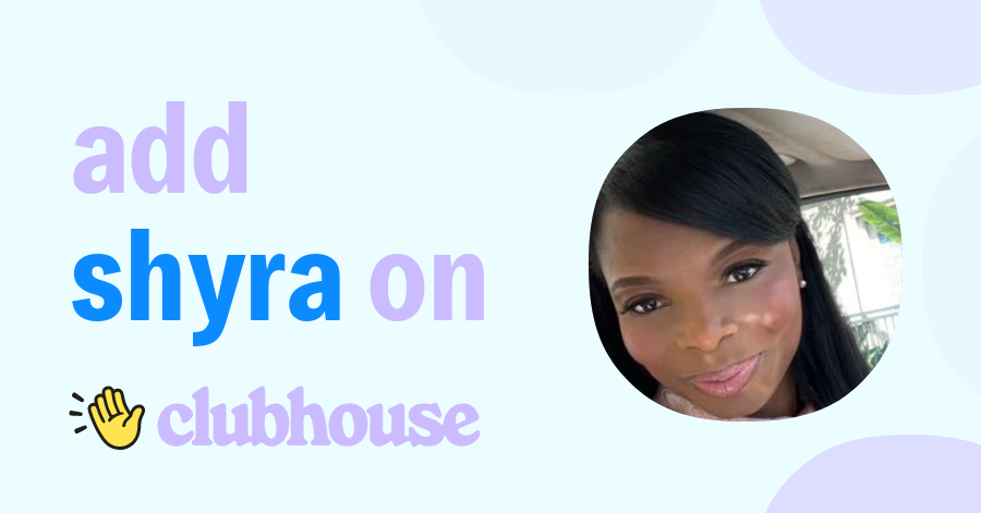 Shyra Lowe - Clubhouse