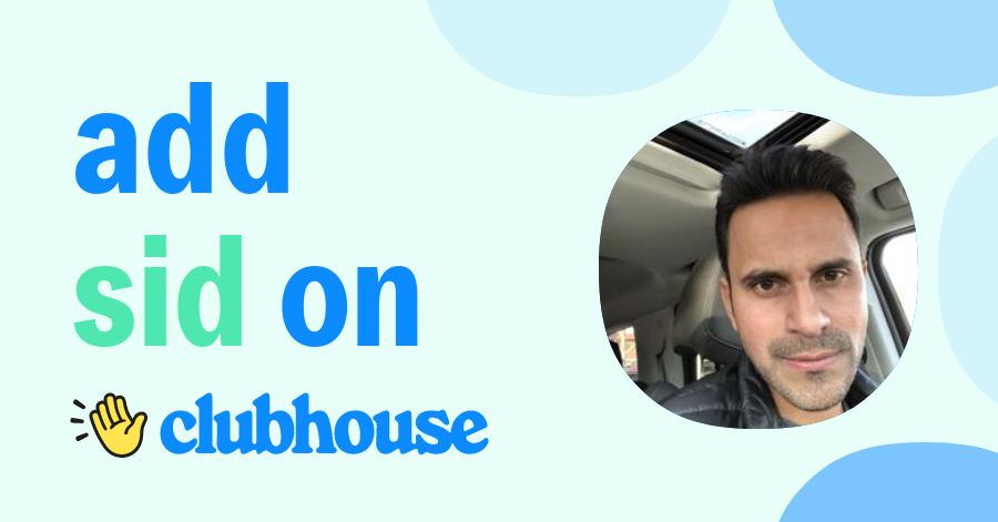 Sid Yenamandra - Clubhouse