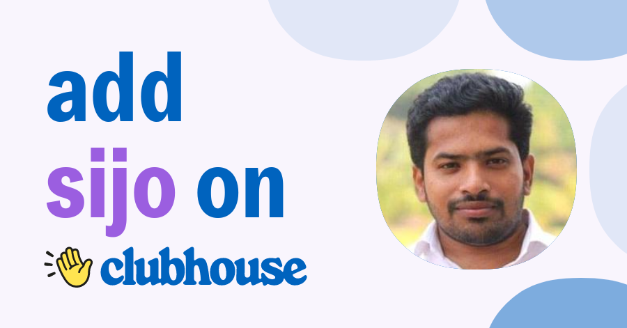 SIJO JOSEPH - Clubhouse