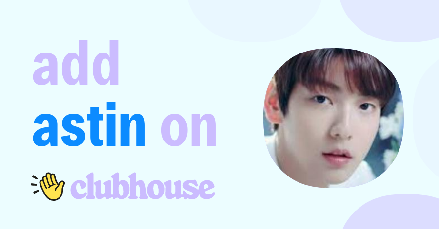Astin Astin - Clubhouse