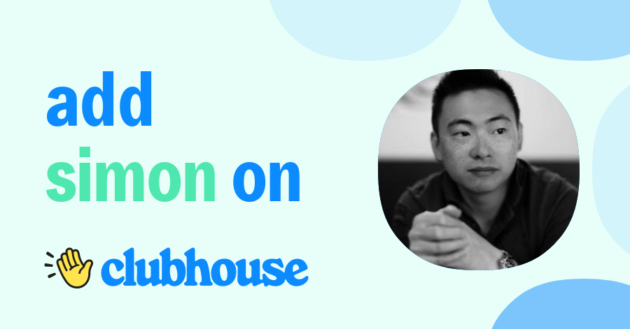 Simon Chung - Clubhouse