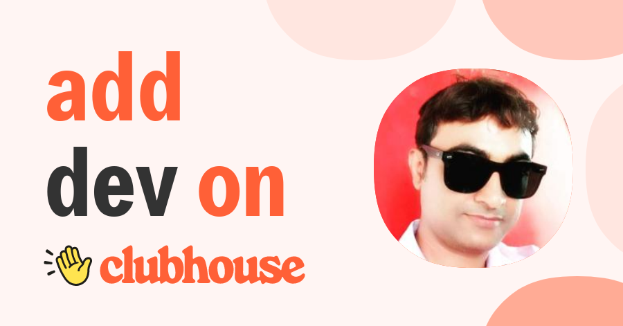 Dev Tiwari - Clubhouse