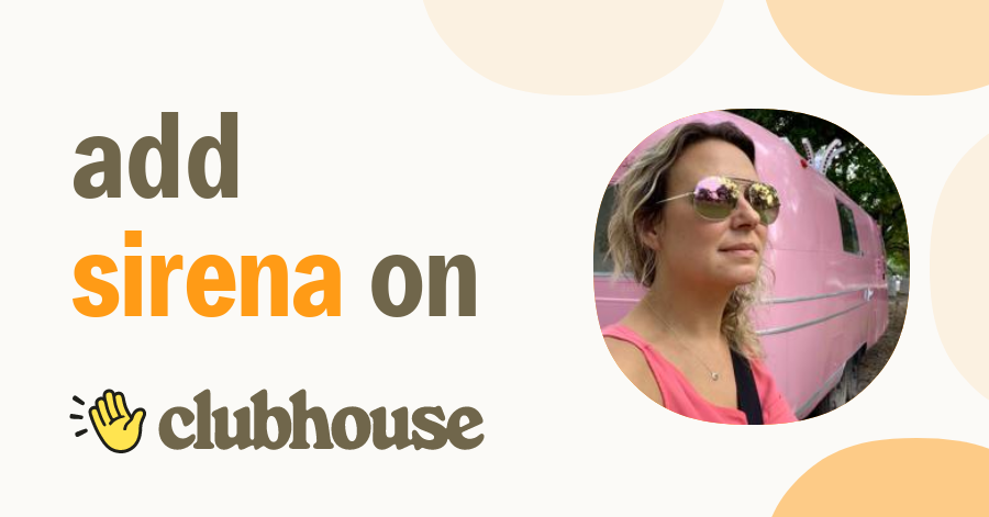 Sirena Andras - Clubhouse