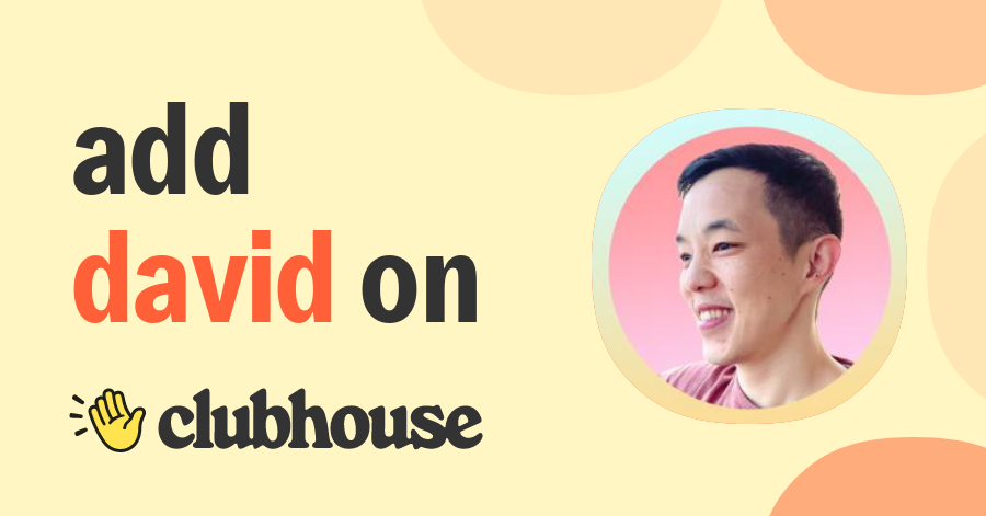 David Siu - Clubhouse