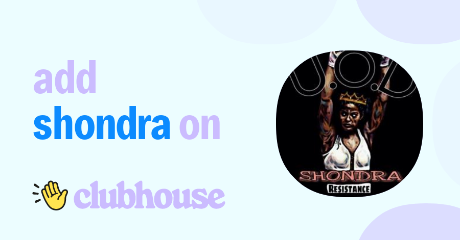 Shondra NoRhimes - Clubhouse