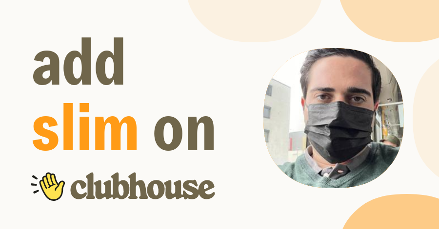 Slim Dghim - Clubhouse
