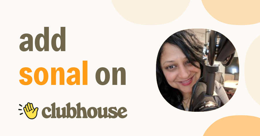 Sonal Chokshi - Clubhouse