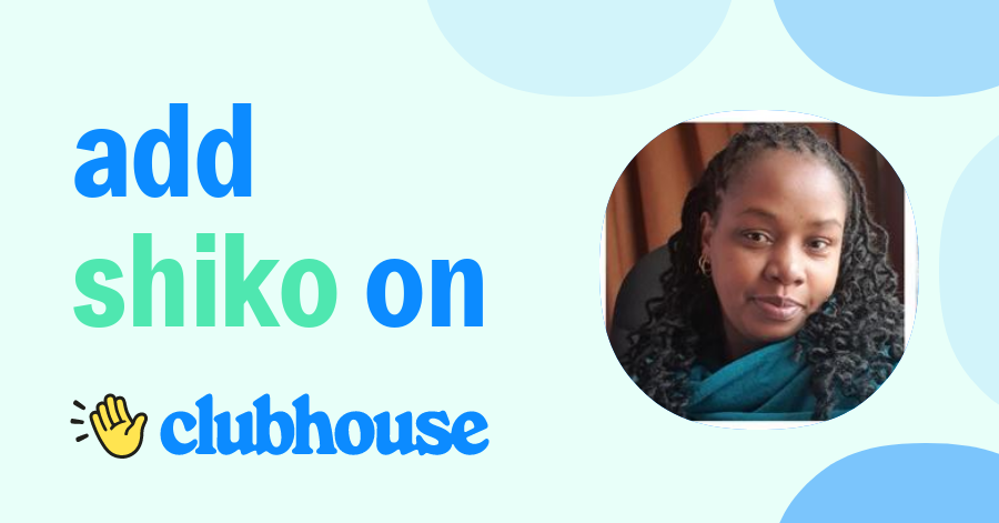 Shiko Mueke - Clubhouse