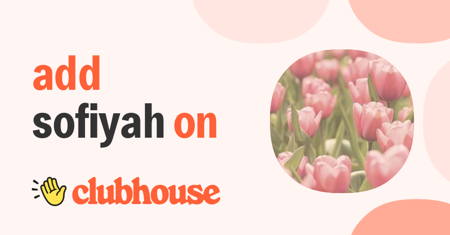 Sofiyah Mi - Clubhouse