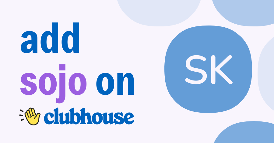 Sojo Keta - Clubhouse