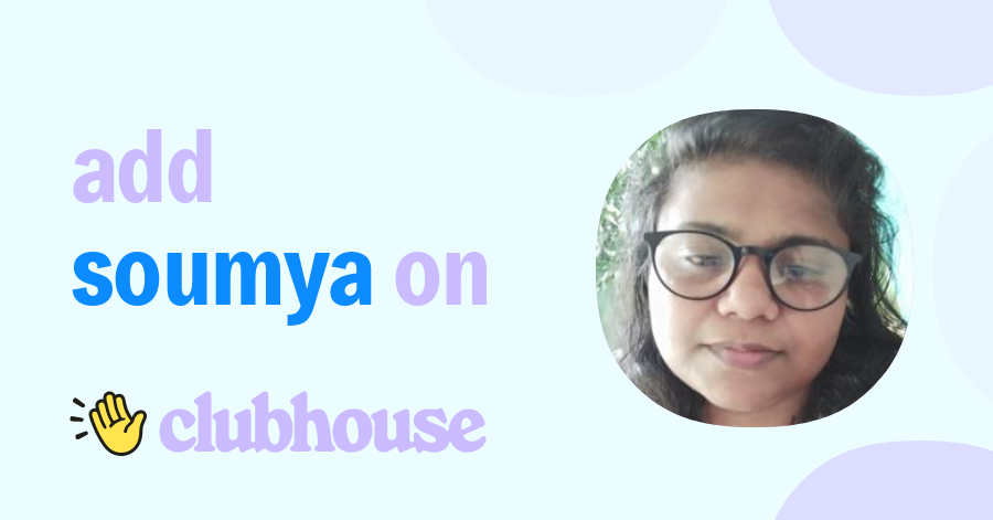 Soumya Thomas - Clubhouse