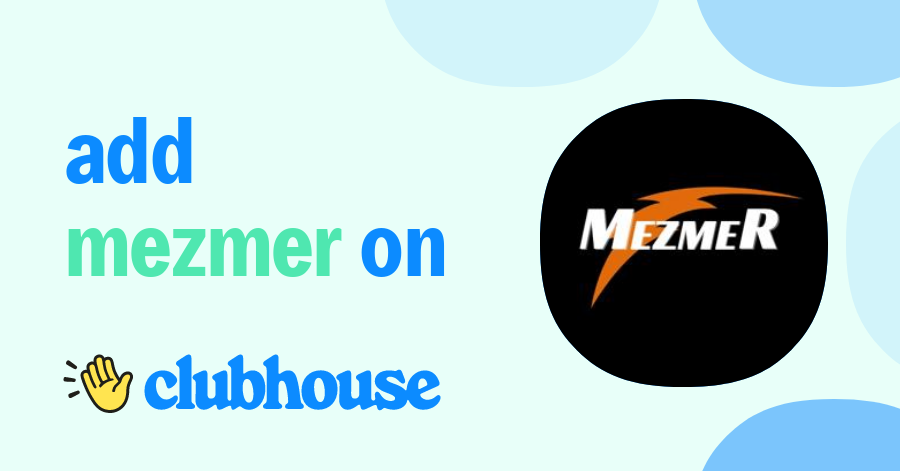 MezmeR - Clubhouse
