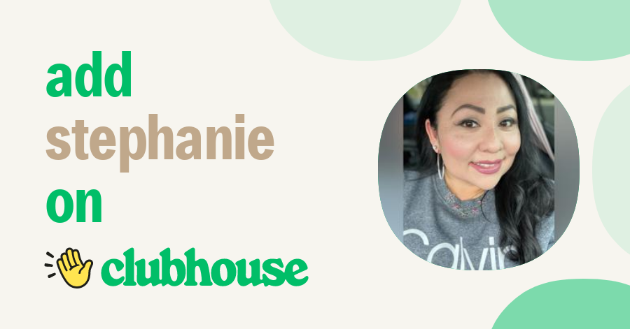 Stephanie Sosa - Clubhouse