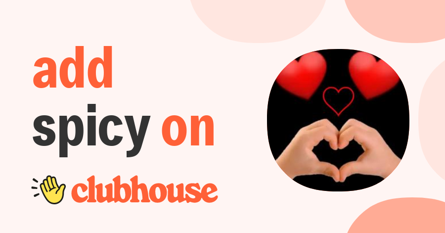 SPICY VIBEZ - Clubhouse